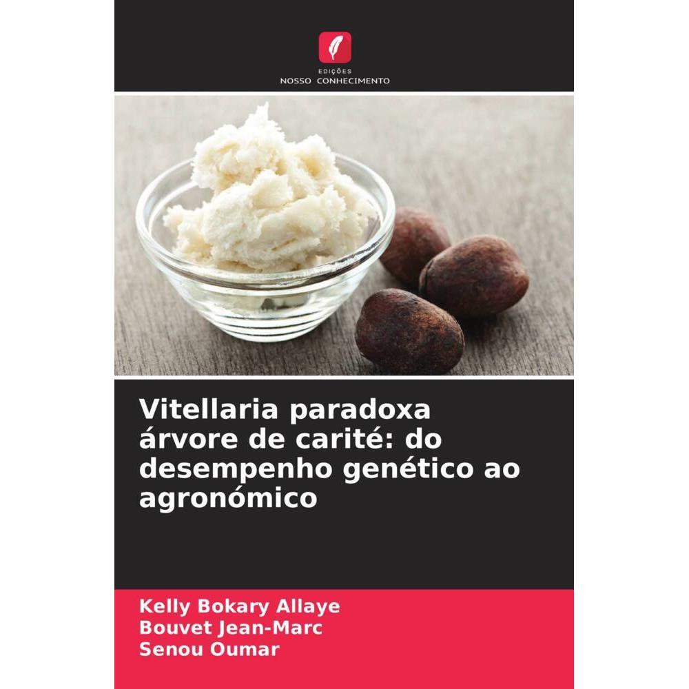 Various Publishers Vitellaria paradoxa árvore de carité: do desempenho ...