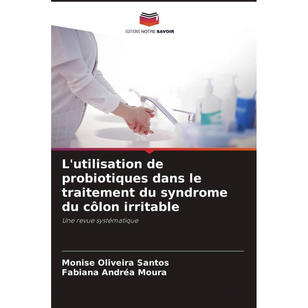 Editions Notre Savoir L'utilisation de probiotiques dans le traitement ...