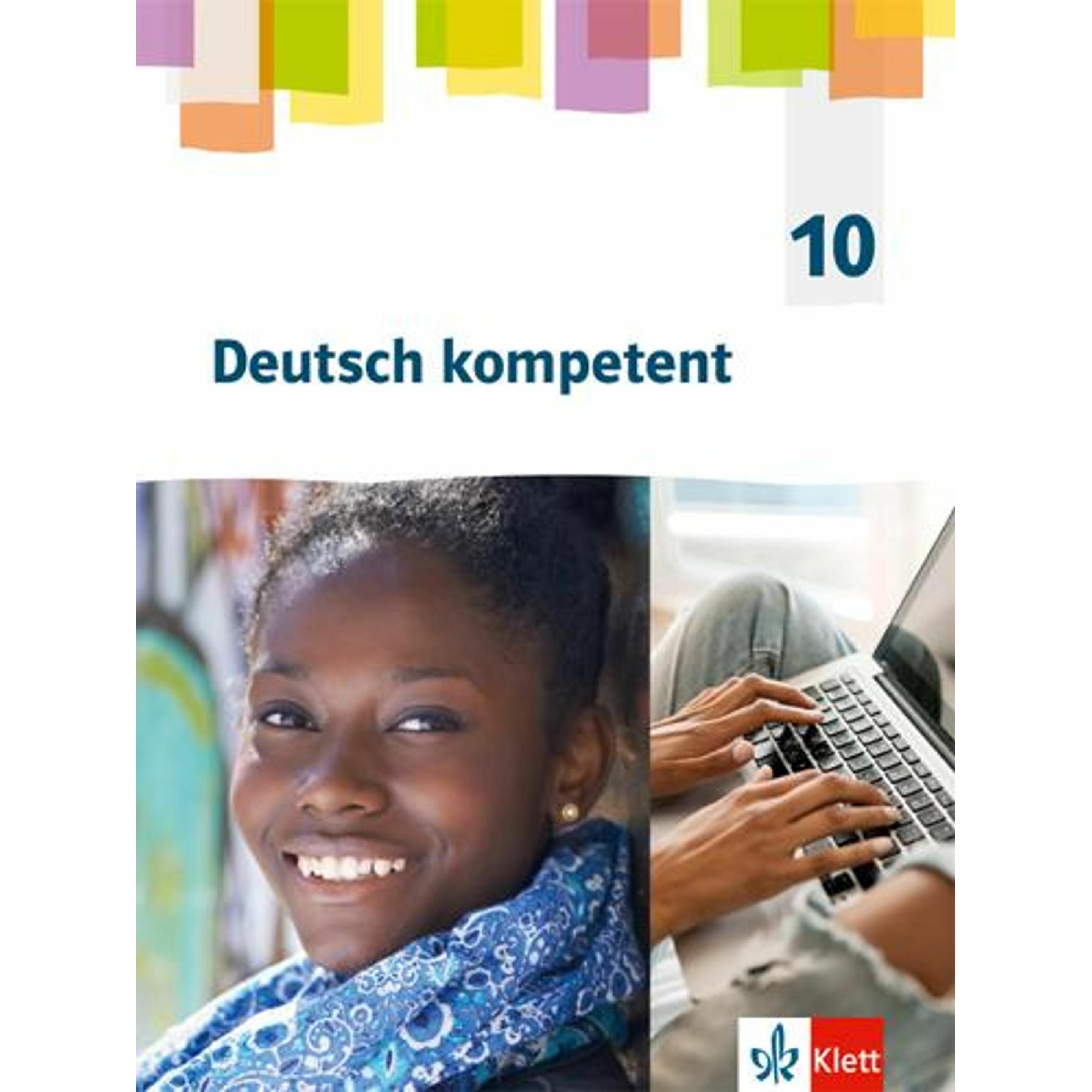 Deutsch kompetent 10. Schulbuch Klasse 10. G9-Ausgabe - Galaxus