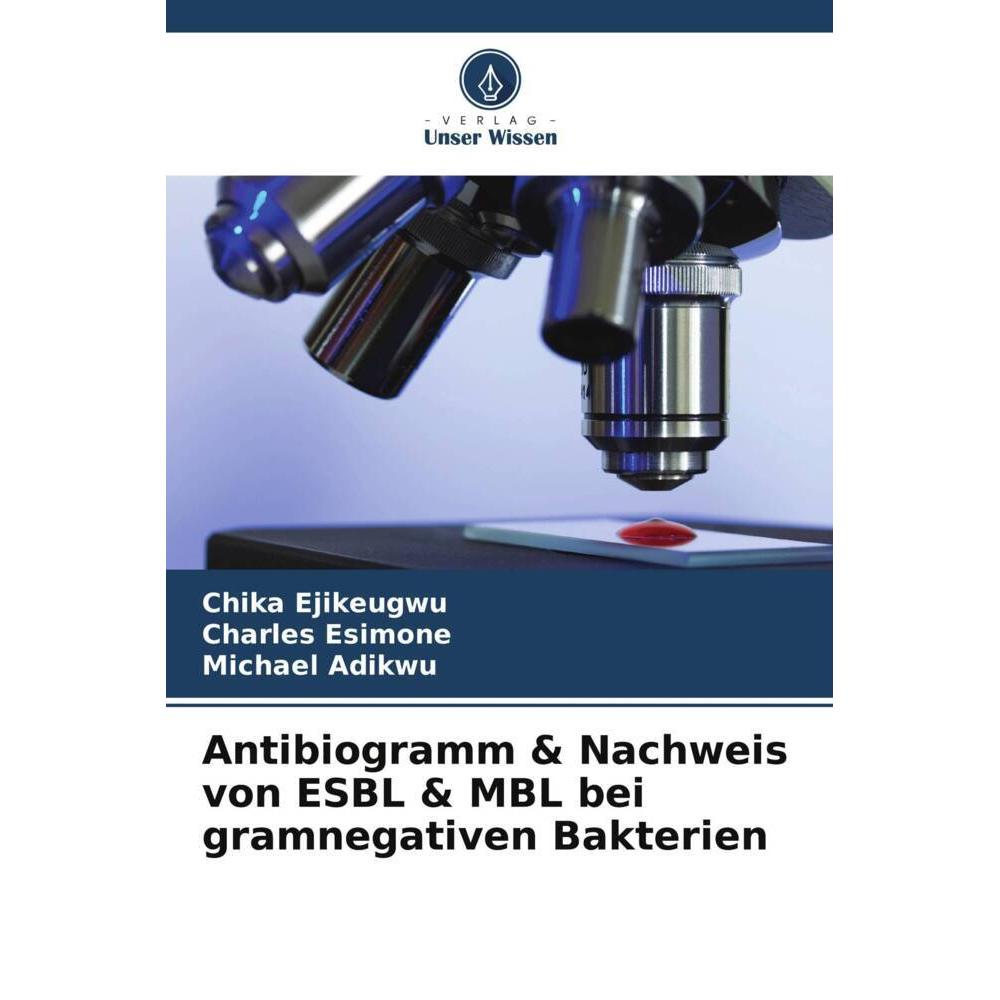 Unser Wissen Antibiogramm & Nachweis von ESBL & MBL bei gramnegativen ...
