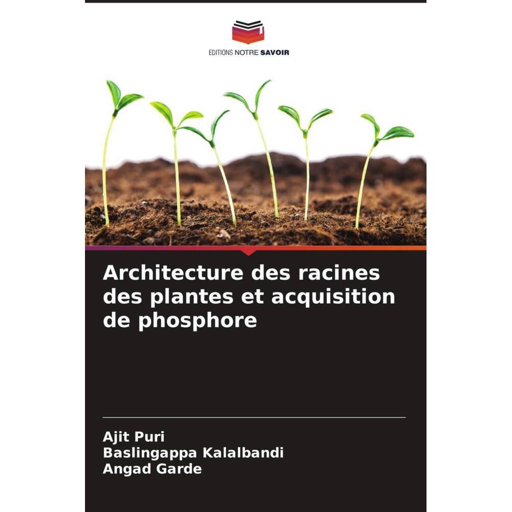 Editions Notre Savoir Architecture des racines des plantes et ...