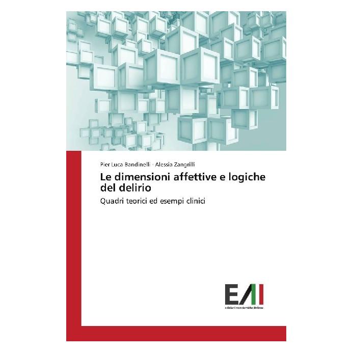 Edizioni Accademiche Italiane Le dimensioni affettive e logiche del ...
