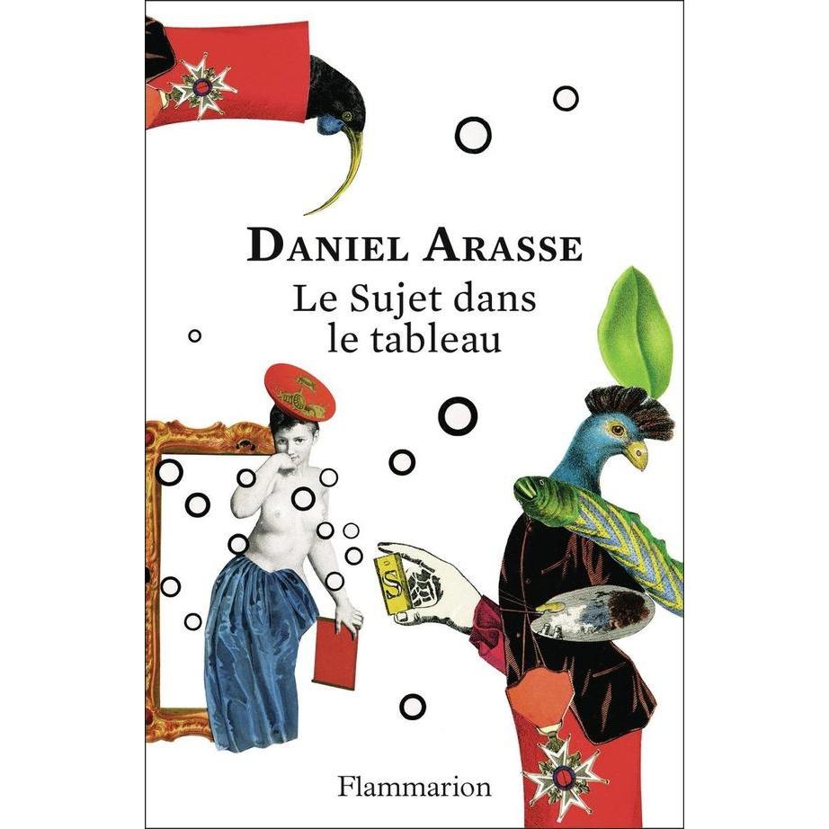 Flammarion Le sujet dans le tableau : essais d'iconographie analytique ...