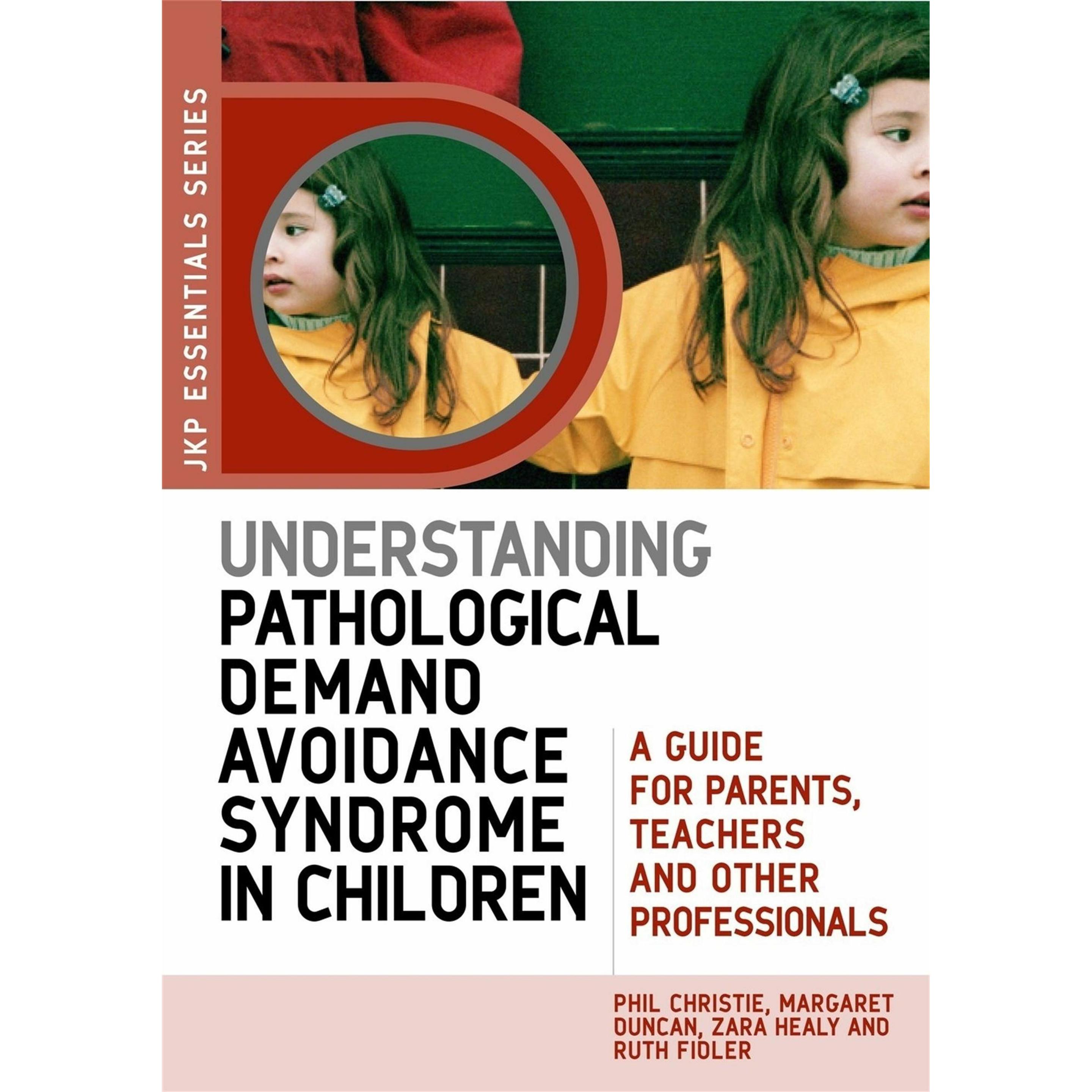 Jessica Kingsley Understanding Pathological Demand Avoidance Syndrome ...