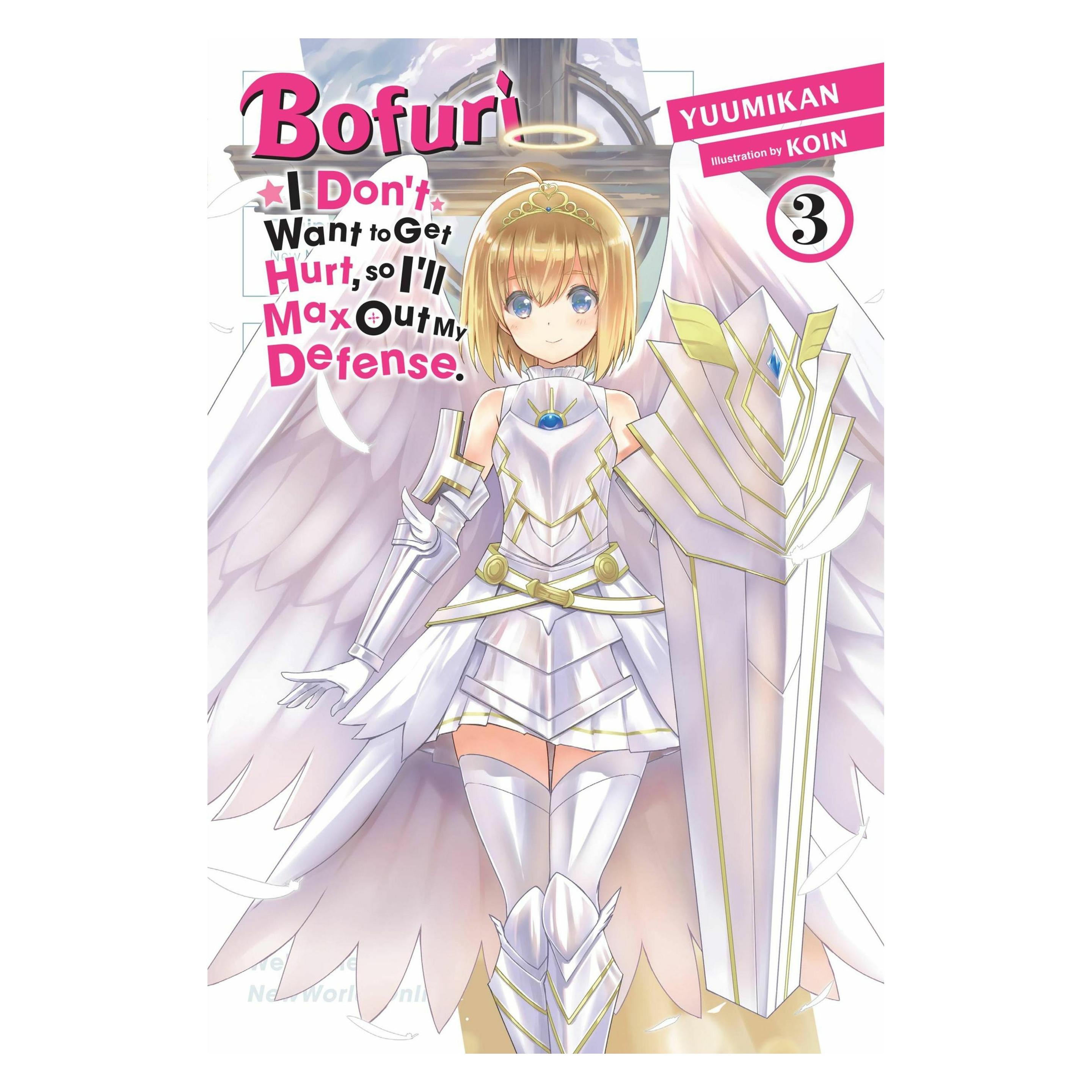 Bofuri: I Don't Want to Get Hurt, so I'll Max Out My Defense., Vol. 3 ...