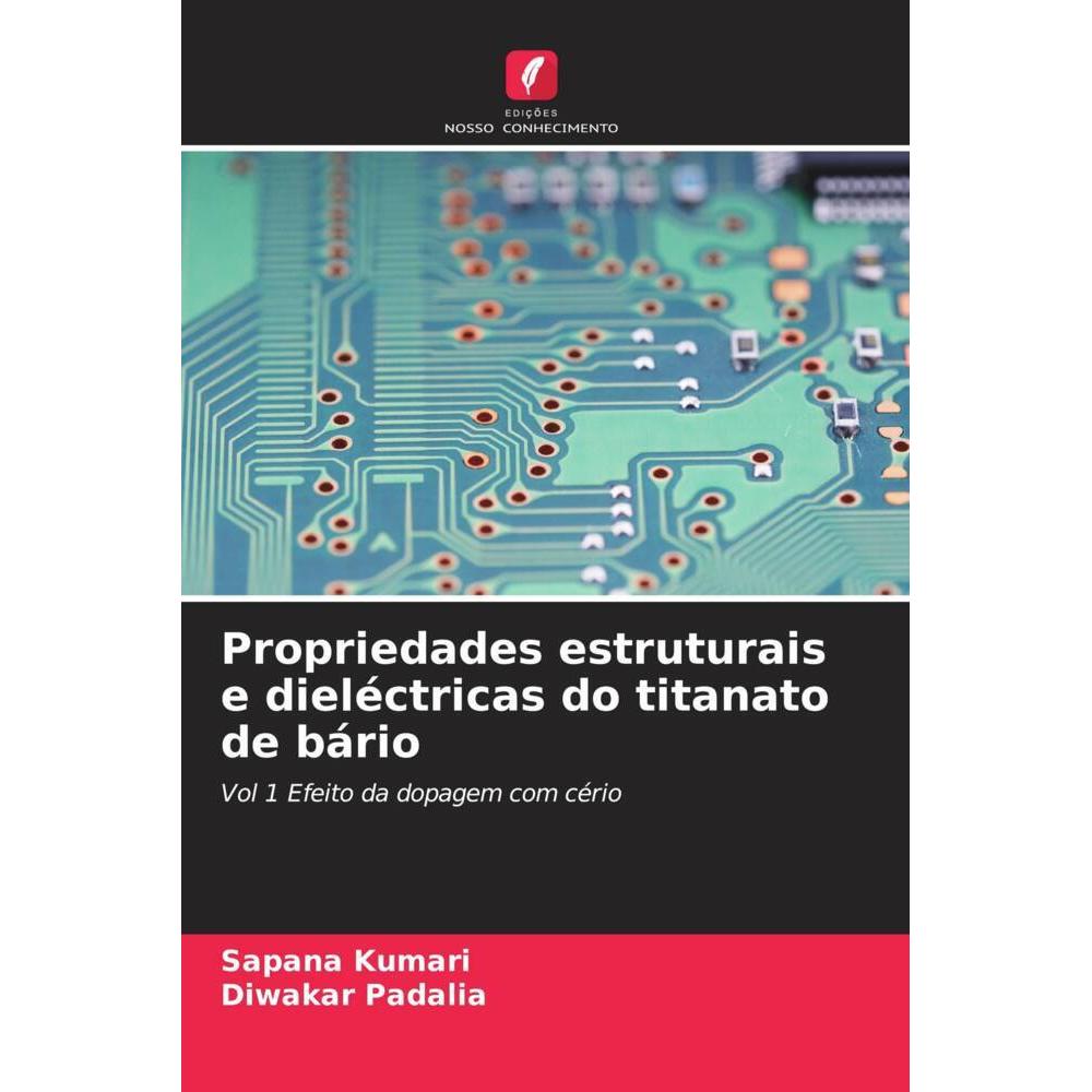 Various Publishers Propriedades estruturais e dieléctricas do titanato ...