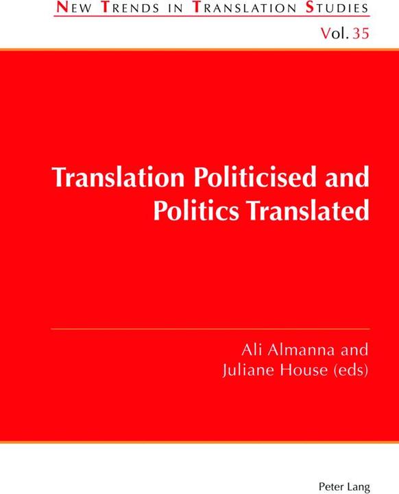Peter Lang Translation Politicised and Politics Translated - Galaxus