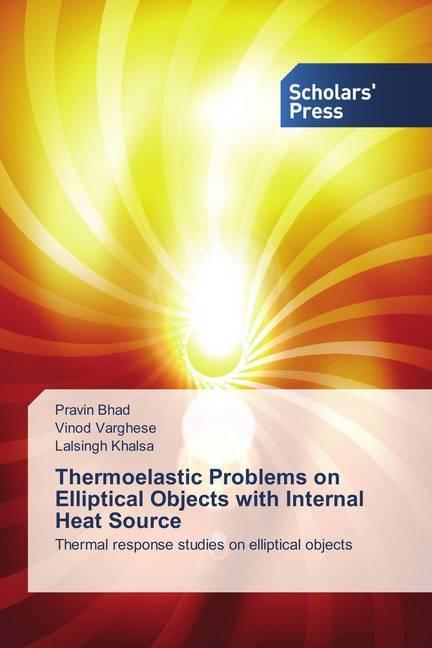 Scholar'S Press Thermoelastic Problems on Elliptical Objects with ...