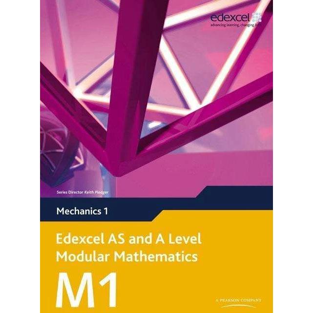 Pearson Studium Edexcel AS and A Level Modular Mathematics Mechanics 1 ...