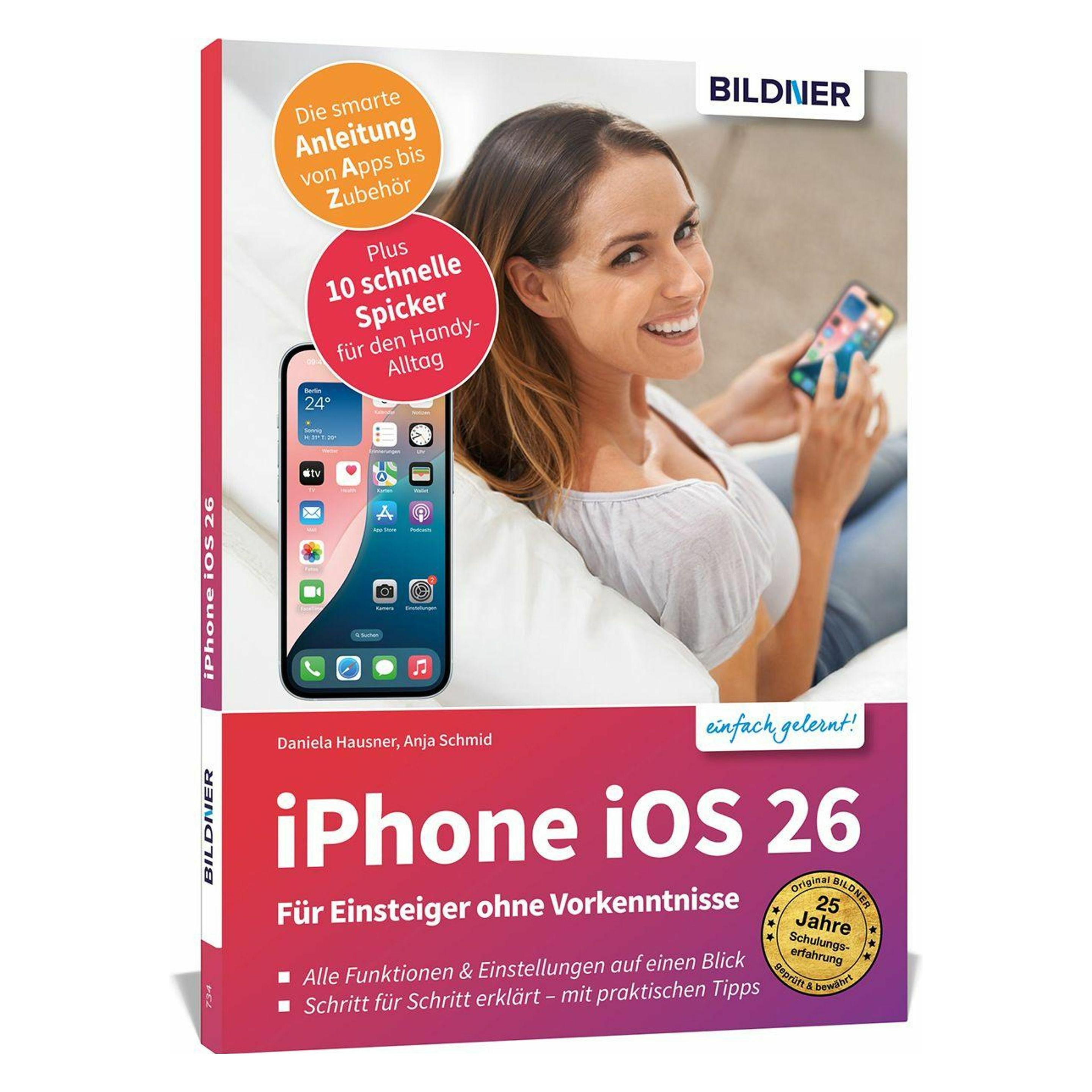 Bildner Apple iPhone mit iOS 26 - Das Buch für Einsteiger ohne ...