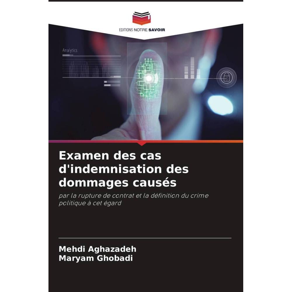 Editions Notre Savoir Examen des cas d'indemnisation des dommages ...