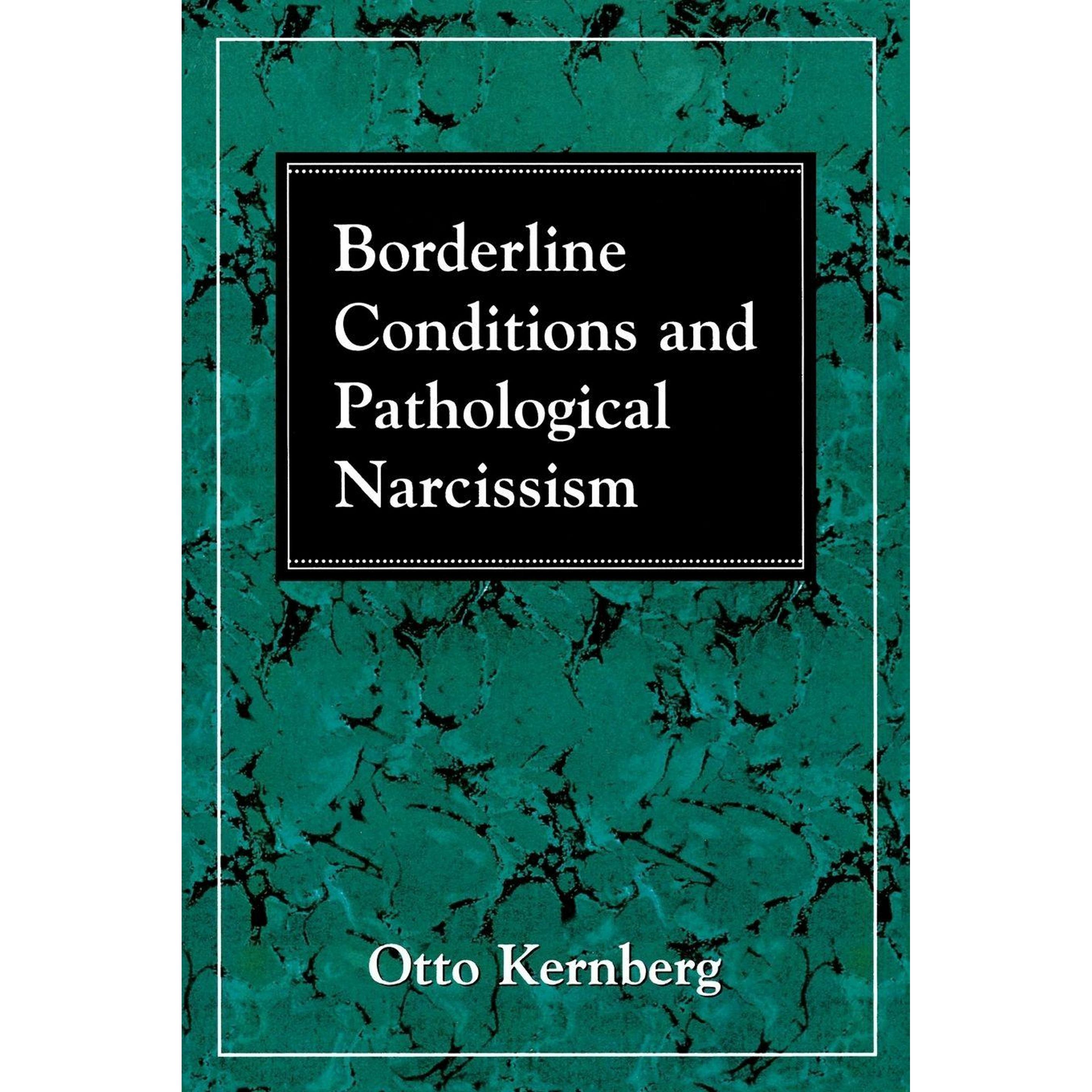 Jason Aronson Inc Borderline Conditions and Pathological Narcissism ...