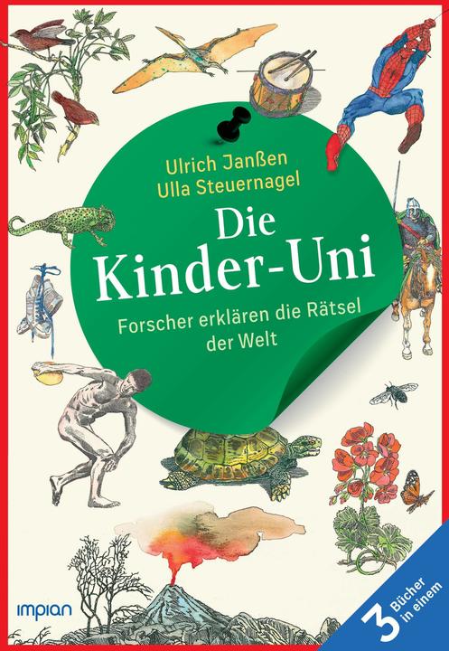 Die Kinder-Uni: Forscher erklären die Rätsel der Welt ...