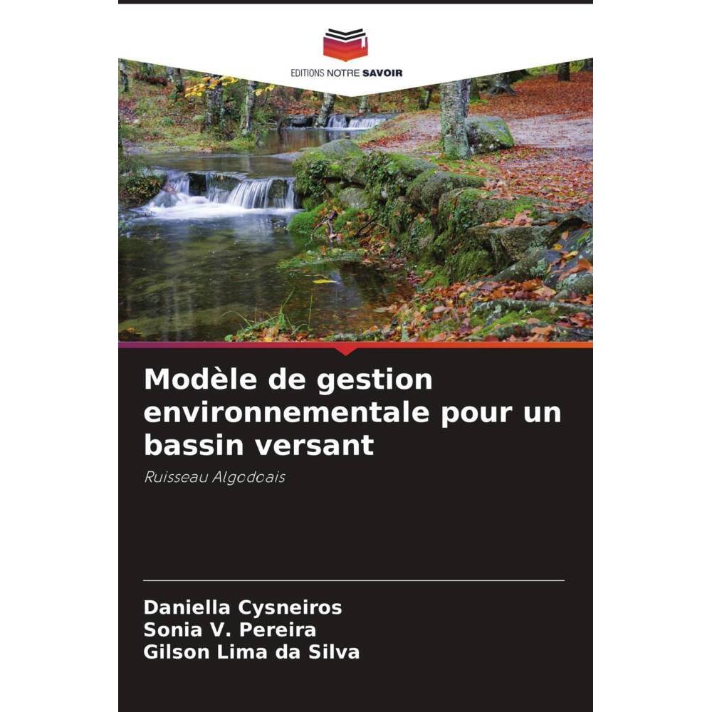 Editions Notre Savoir Modèle de gestion environnementale pour un bassin ...