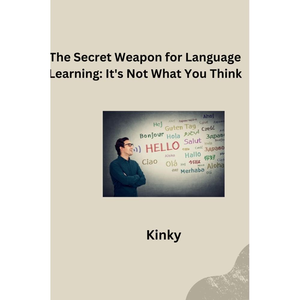 Tredition The Secret Weapon for Language Learning: It's Not What You ...