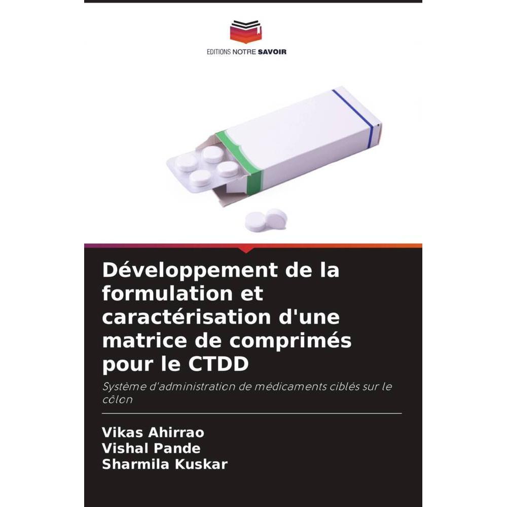 Editions Notre Savoir Développement de la formulation et caractérisation d'une matrice de ...