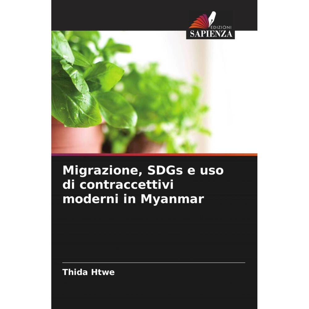 Various Publishers Migrazione, SDGs e uso di contraccettivi moderni in Myanmar - Galaxus