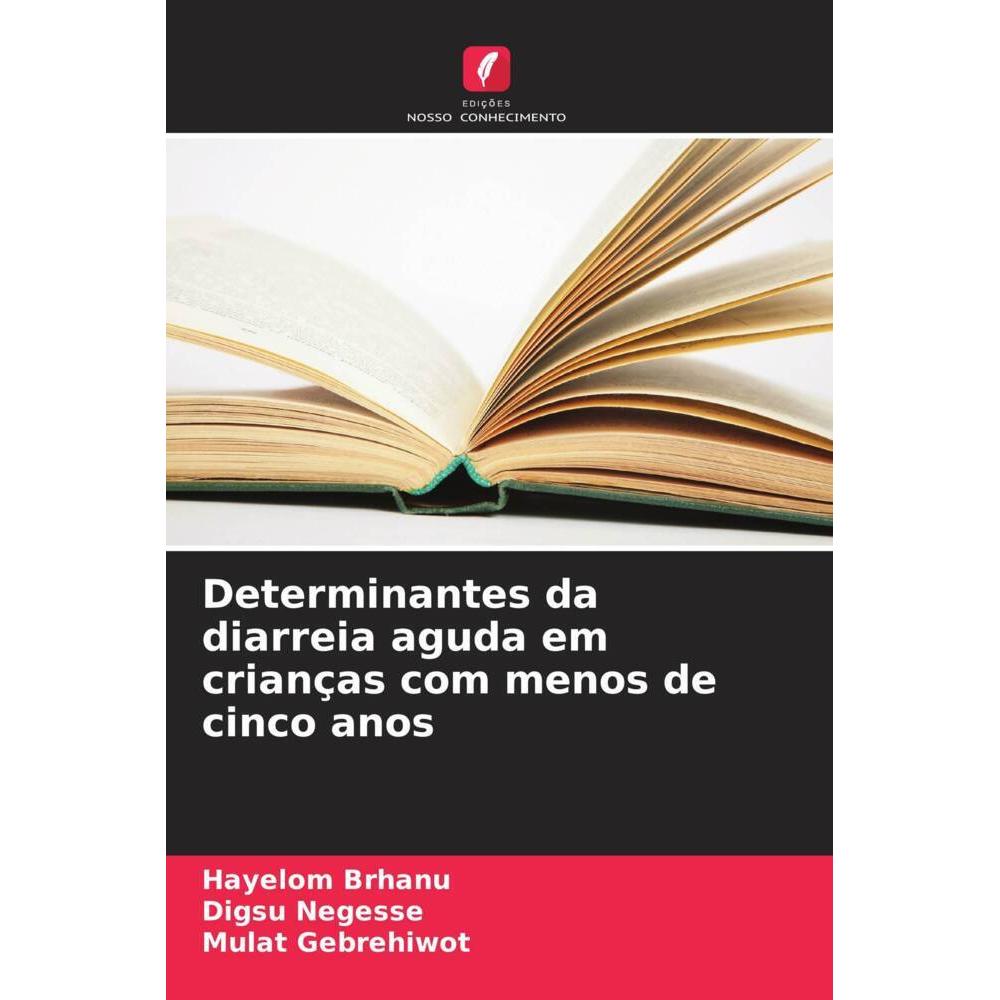 Various Publishers Determinantes da diarreia aguda em crianças com ...
