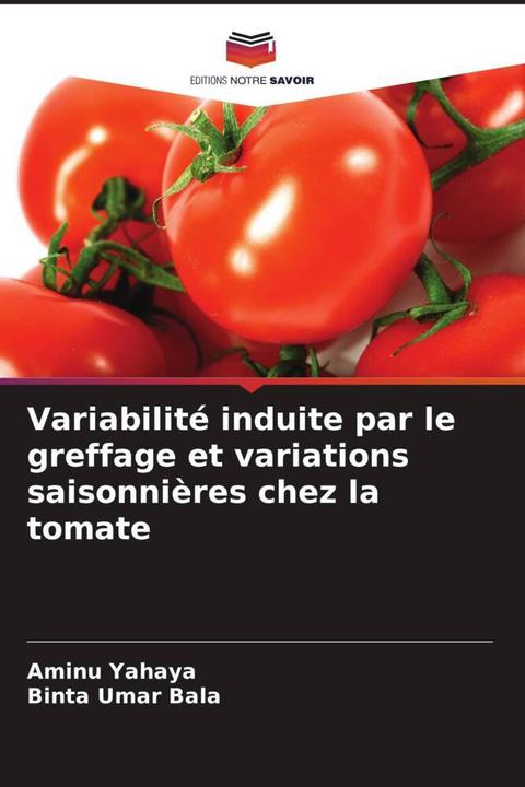 Editions Notre Savoir Variabilité induite par le greffage et variations ...