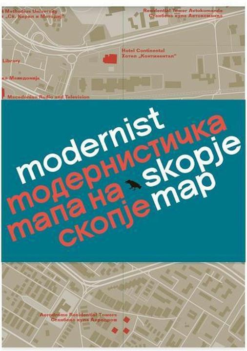 Blue Crow Media Modernist Skopje Map: Guide to Modernist and Brutalist ...