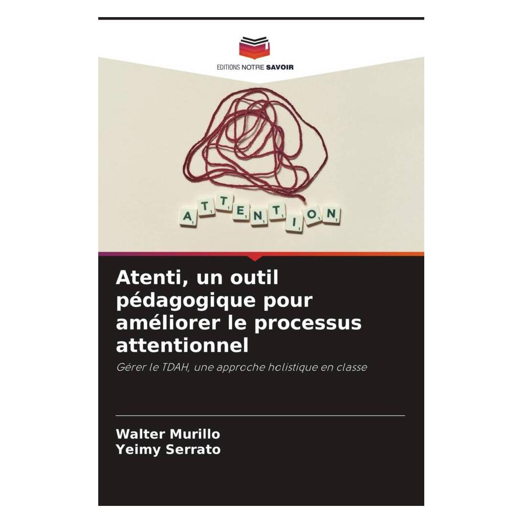 Editions Notre Savoir Atenti, un outil pédagogique pour améliorer le ...